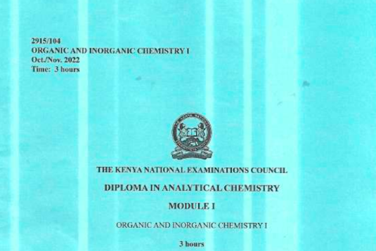 Diploma in analytical chemistry module 1 KNEC past papers » newsspot.co.ke